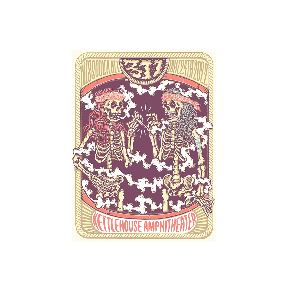 2022 - Missoula, MT (5/24) Poster - Regular - 311 Official Store 2022 - Missoula, MT (5/24) Poster - Regular - 311 Official Store