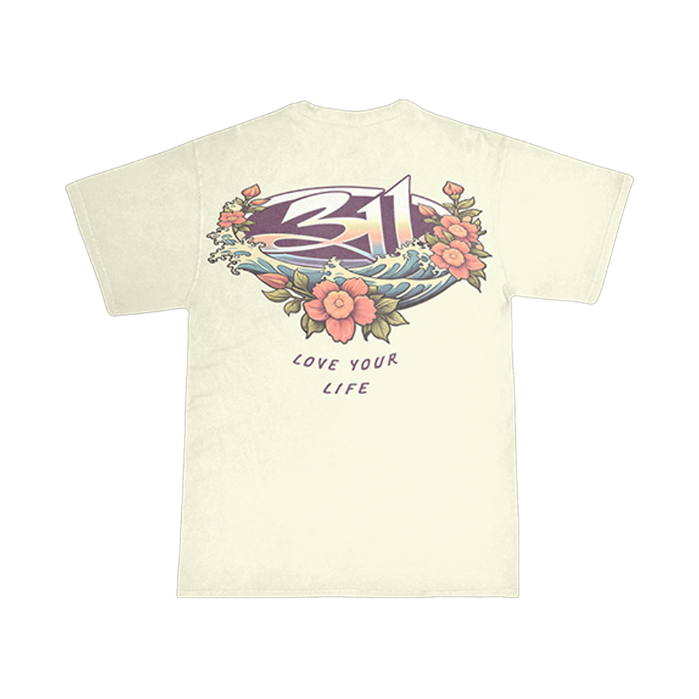 Love Your Life T Shirt 311 Official Store